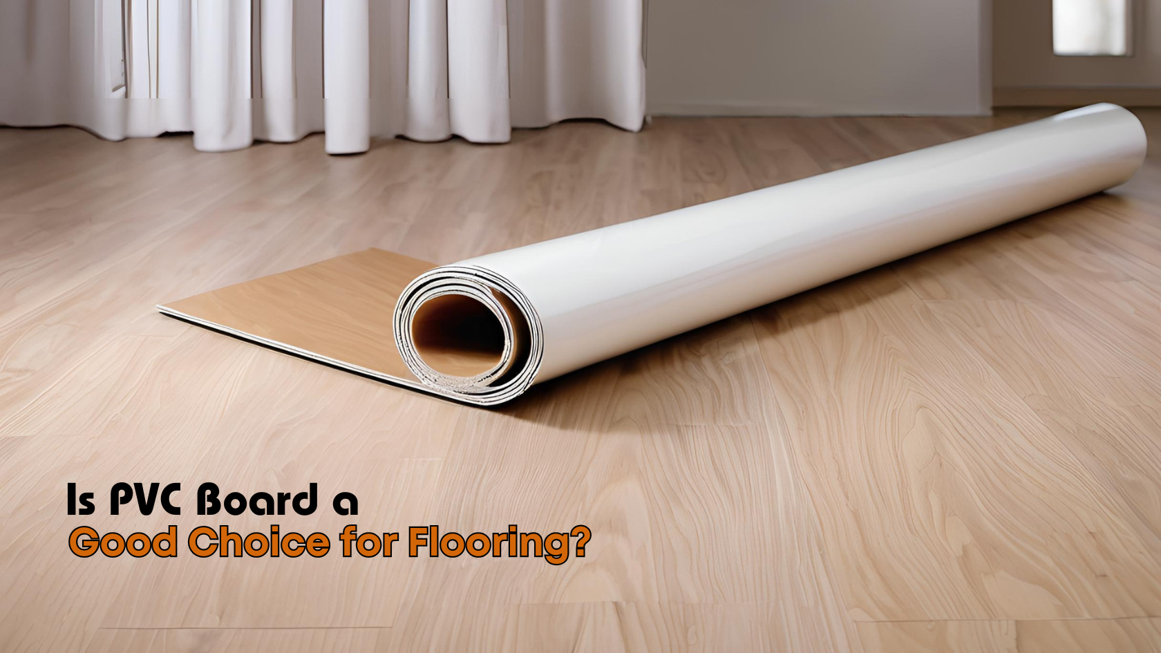 Is PVC Board A Good Choice For Flooring? – Amulya Mica
