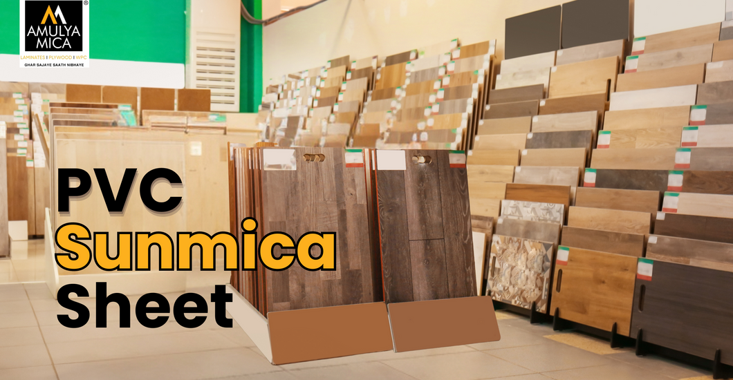 Why Choose Amulya Mica for PVC Sunmica Sheets?